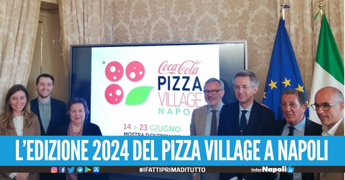 Pizza Village, presentata l’edizione 2024: si terrà alla Mostra d’Oltremare dal 14 al 23 giugno
