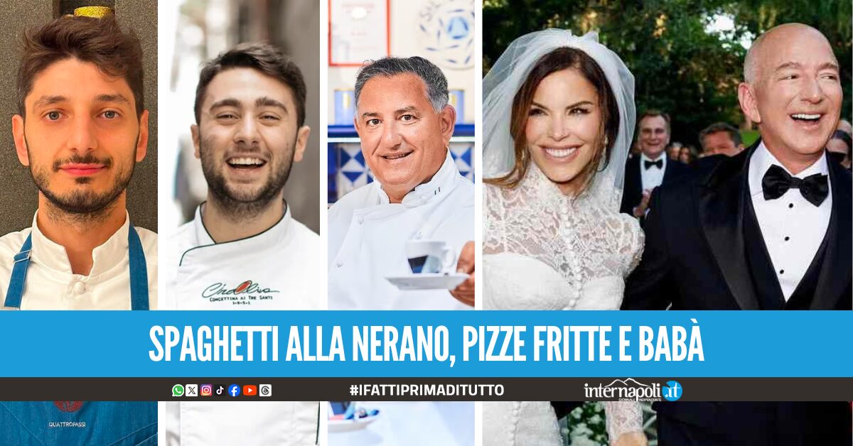 Fabrizio Mellino, Sal De Riso e Ciro Oliva: Jeff Bezos sceglie la cucina napoletana per il ...