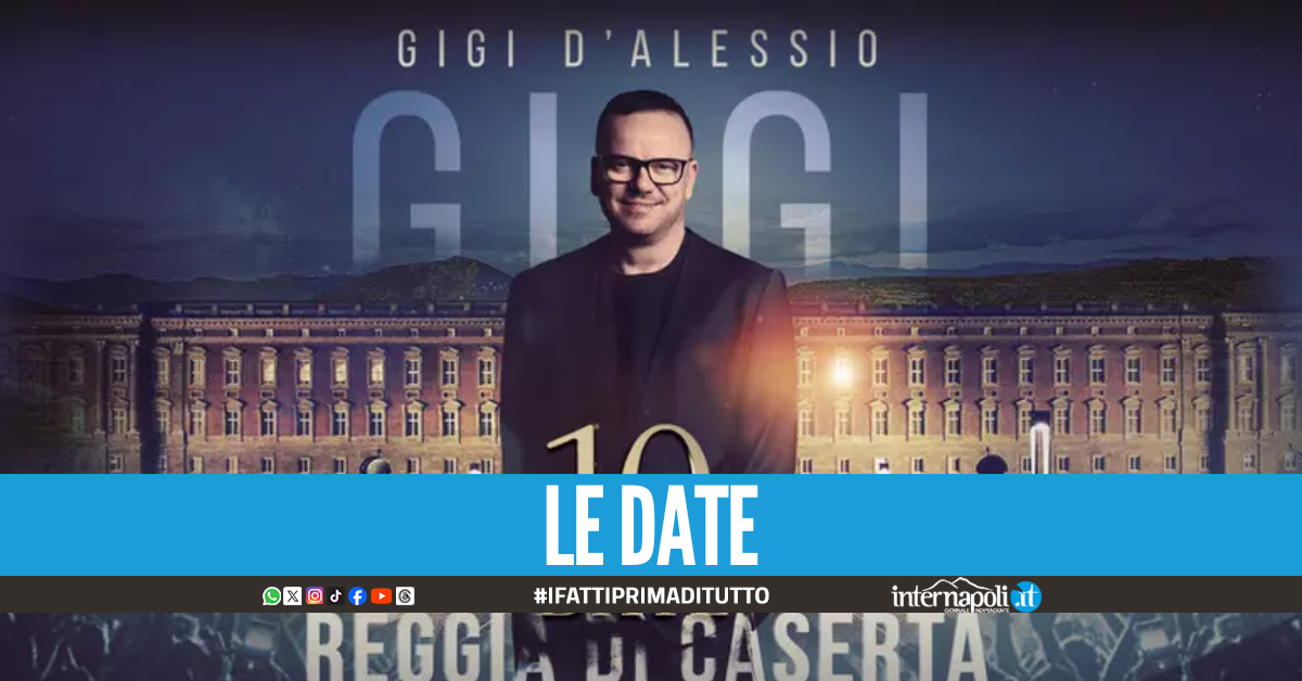 Gigi D'Alessio "re" della Reggia di Caserta, 10 concerti evento nel ...